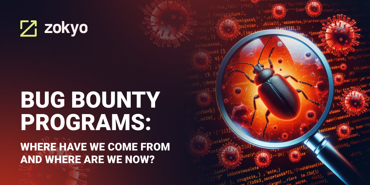 Bug Bounty Programs: Where Have We Come From and Where Are We Now? | by Stuart | Zokyo_io | Medium