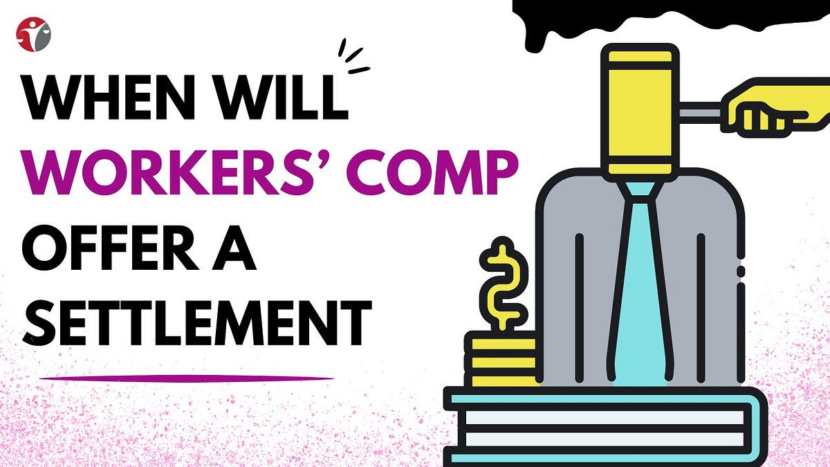When will workers’ comp offer a settlement 2024 | by Humans Law | May, 2024 | Medium