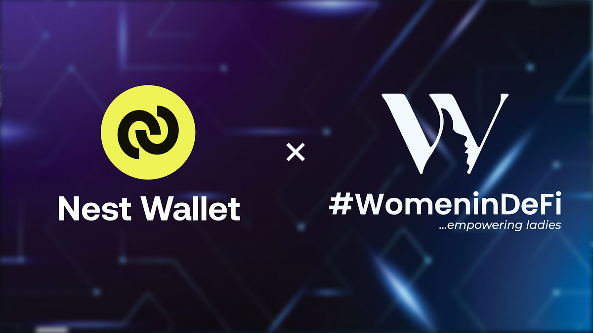 Women In DeFi Announce Strategic Partnership with Nest Wallet to Drive Financial Literacy ...