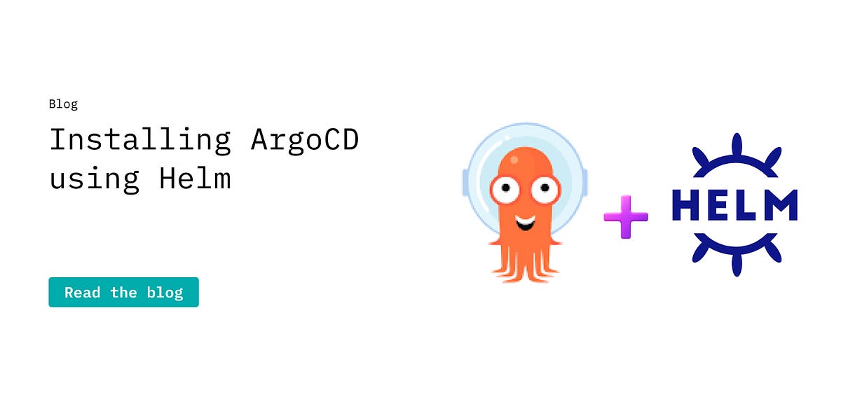 Installing Argo CD using helm. In this blog post, we will guide you… | by Arun Kumar Peddapalli ...
