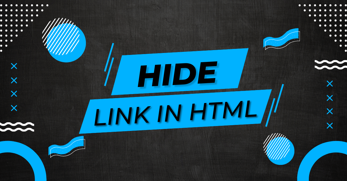 How to Hide Links in HTML. Hiding links in HTML is a common… | by Ayesha Khan | Medium