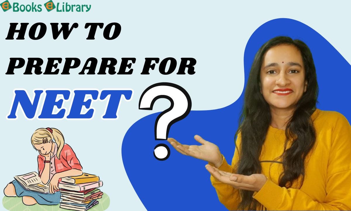 How to prepare for NEET?. Medical entrance exams in India are… | by ...