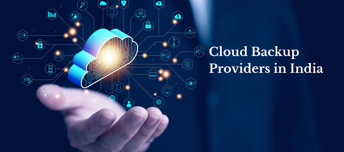 How Top Cloud Backup Companies in India Ensures Security and Privacy ...