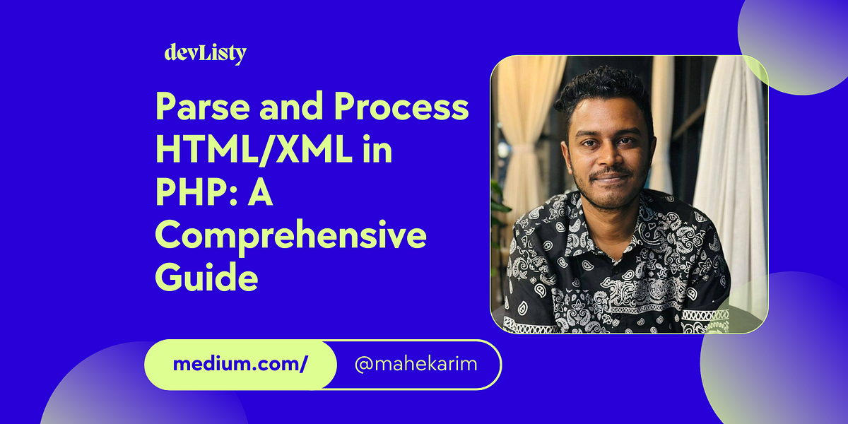 Parse And Process Htmlxml In Php A Comprehensive Guide By Mahe Karim Building Mvp And Saas