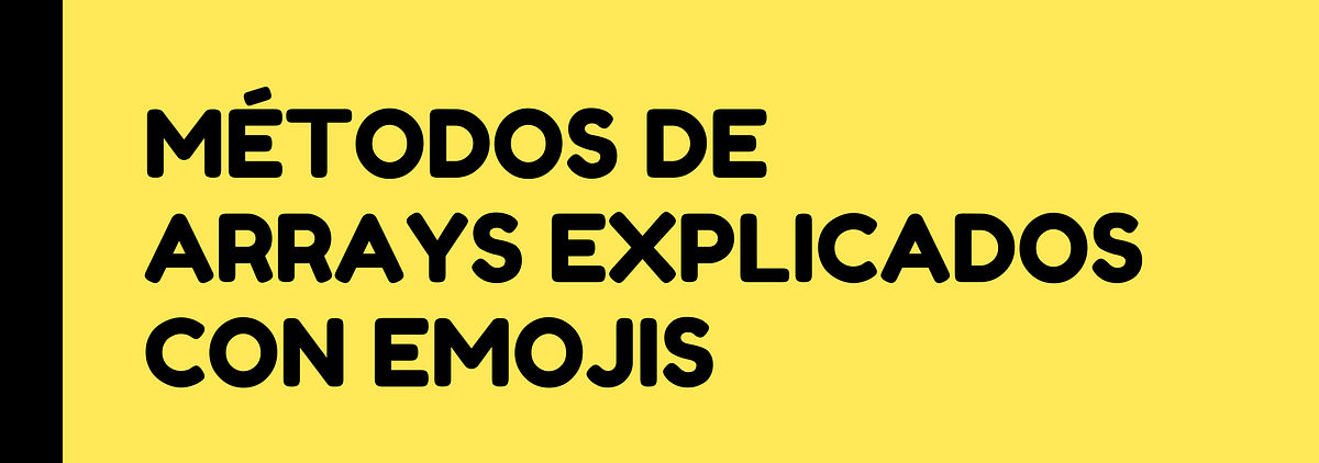 Aquí traigo un resumen de los métodos para Arrays más usados en js y ...
