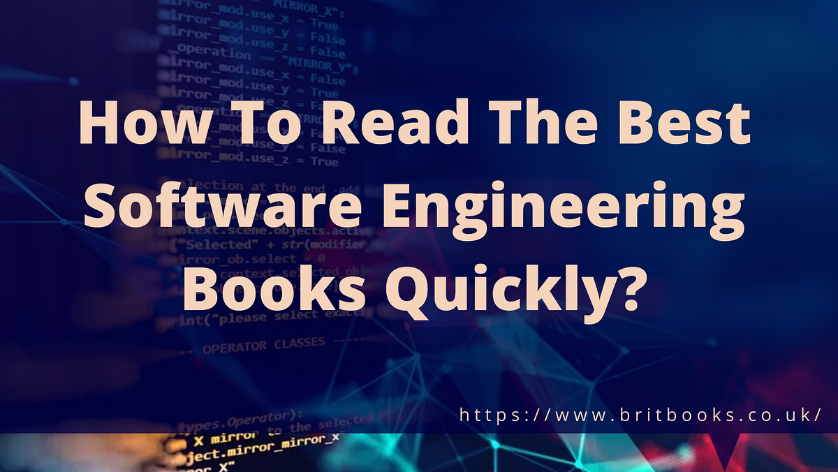How To Read the Best Software Engineering Books Quickly? | by Brit ...