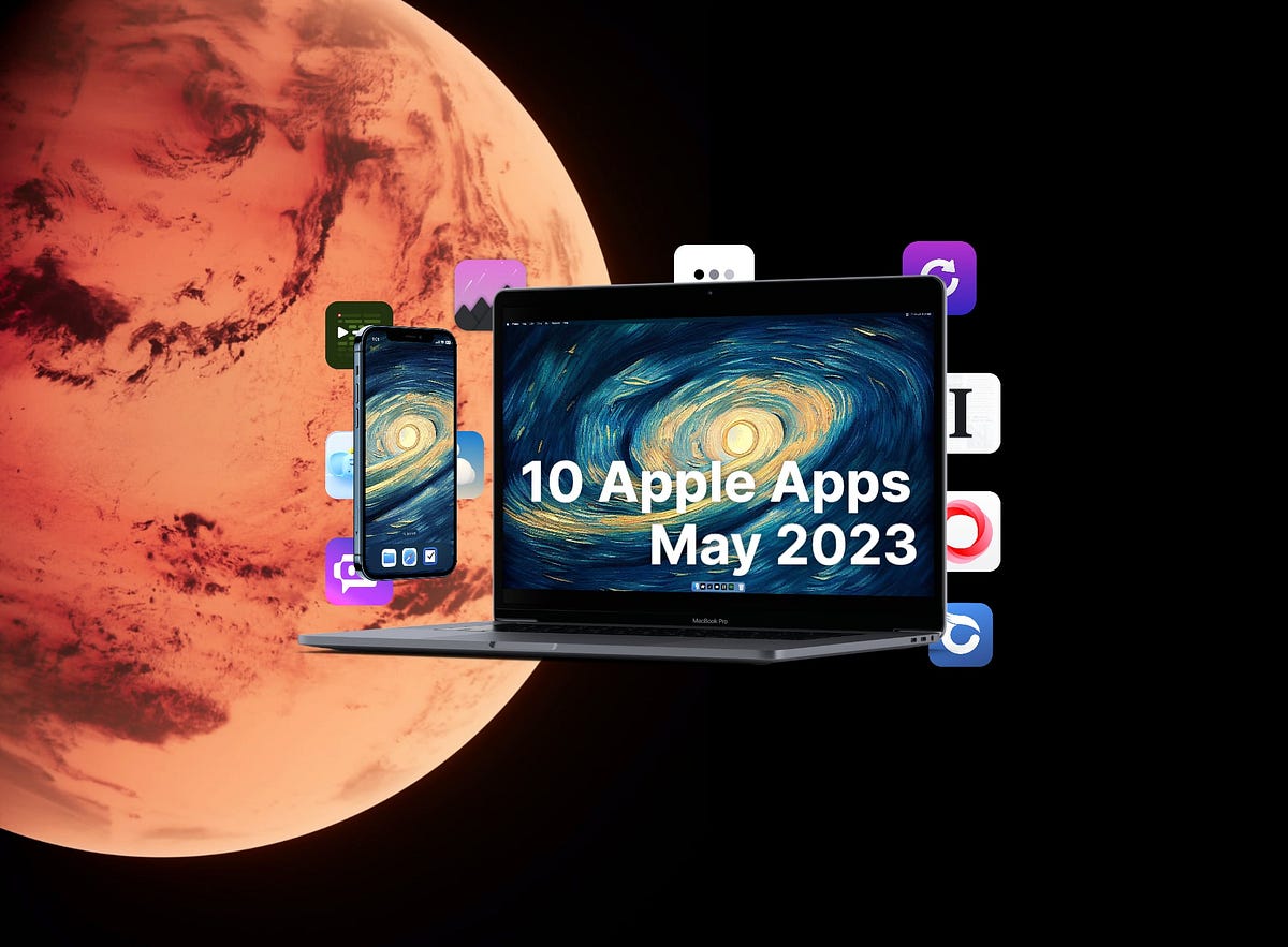 10 Apps for Your Apple Devices— May 2023 | by Clark | Mac O’Clock | Medium