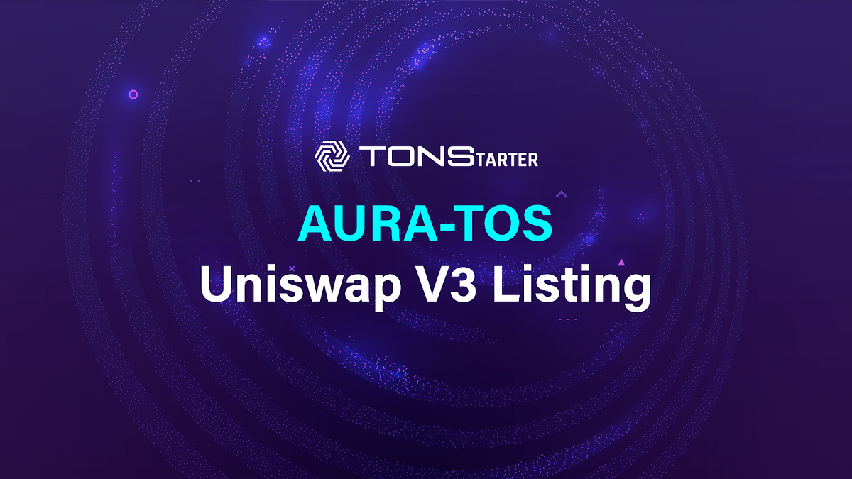 AURA-TOS Uniswap V3 DEX Listing [EN/KR] | by Tokamak Network | Tokamak Network | Medium