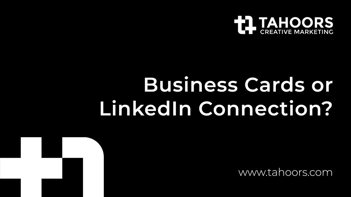 Business Cards or LinkedIn Connection? Which one is better in ...