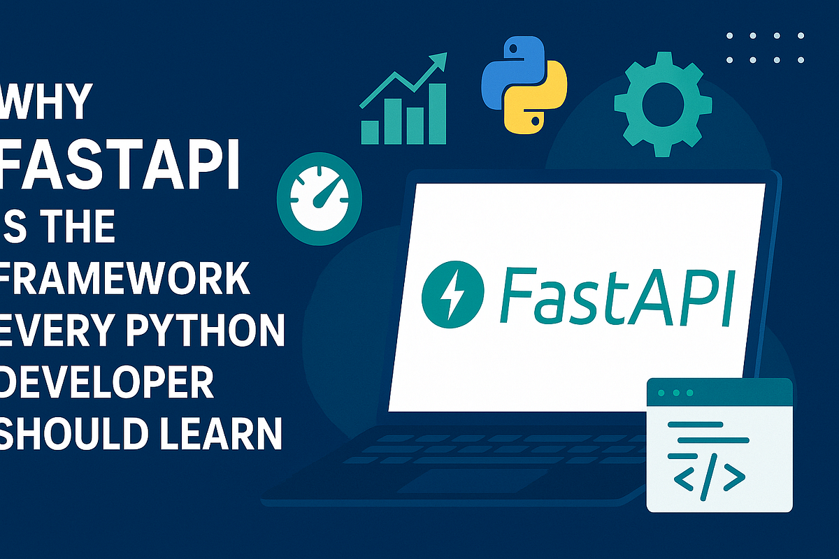 Why FastAPI Is the Framework Every Python Developer Should Learn | by Nikulsinh Rajput | Medium