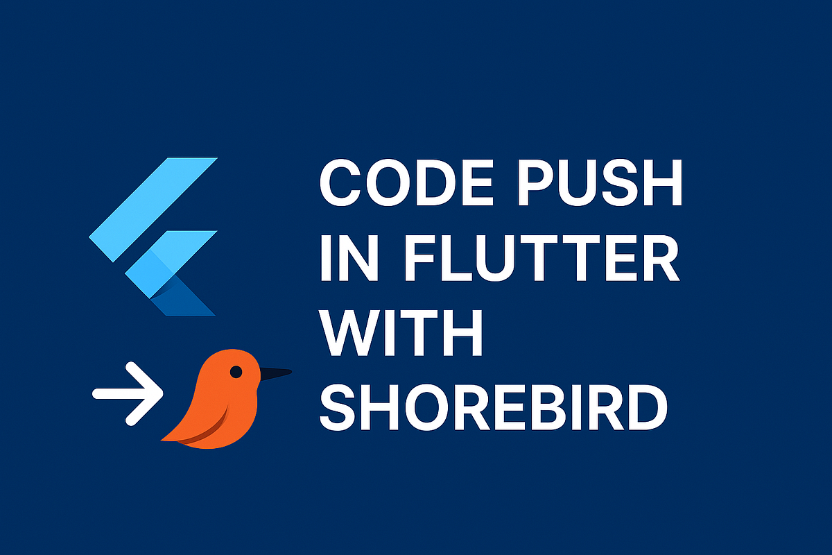 🚀 Getting Started with Shorebird for Flutter: Push Updates to ...
