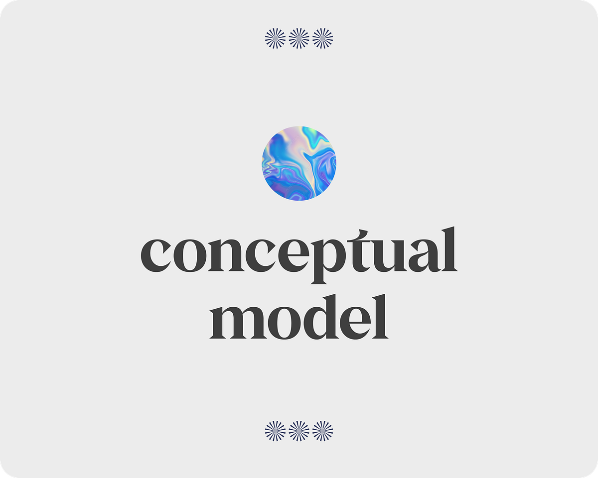 Connecting the dots: how a conceptual model helps the team to start ...