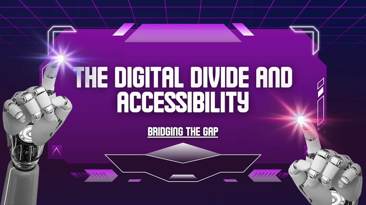 The Digital Divide and Accessibility: Bridging the Gap | by QuantumCore ...