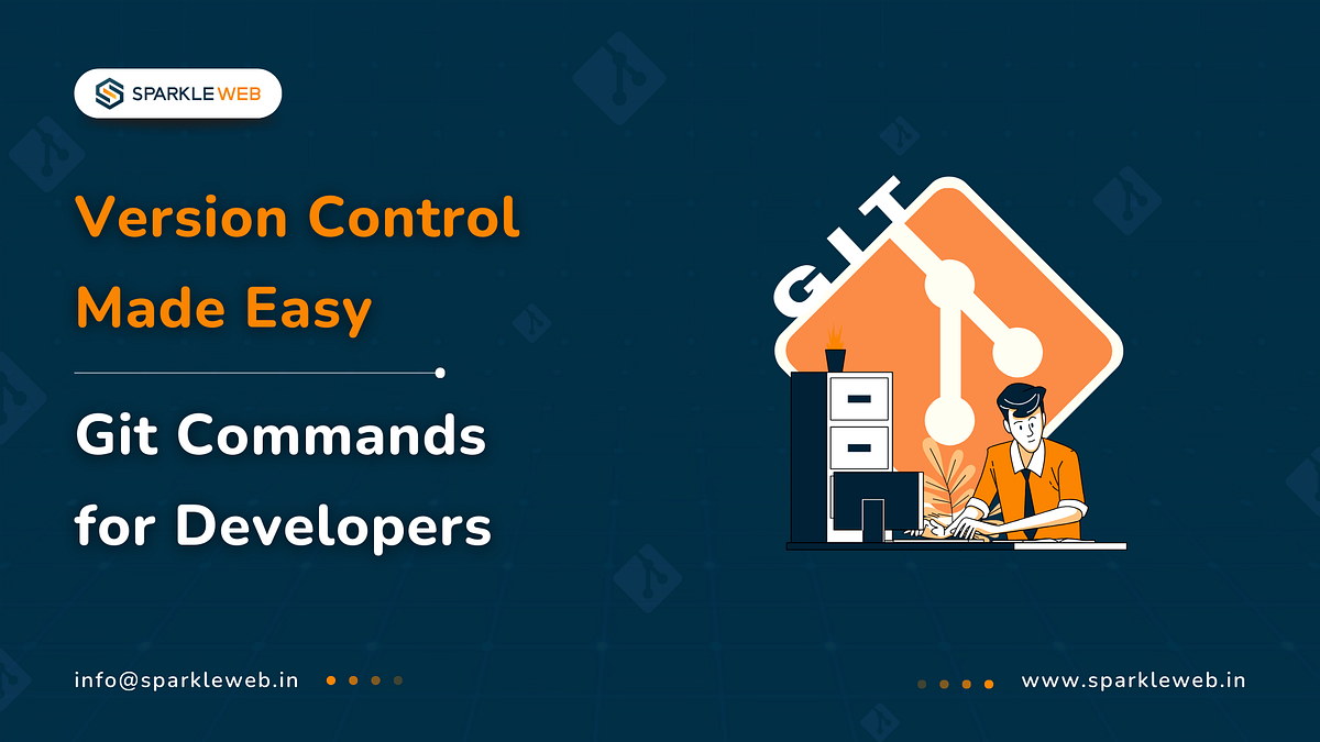 Version Control Made Easy: Git Commands for Developers | by Sparkle web | Feb, 2025 | Medium