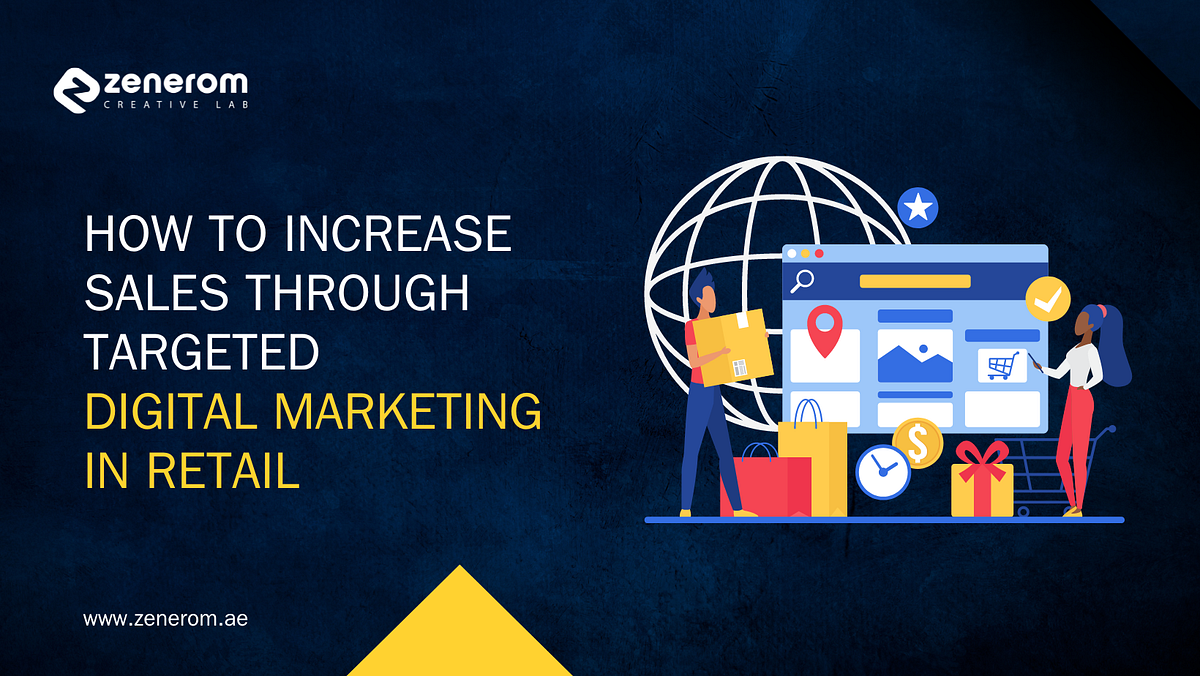 How to Increase Sales Through Targeted Digital Marketing in Retail | by ...