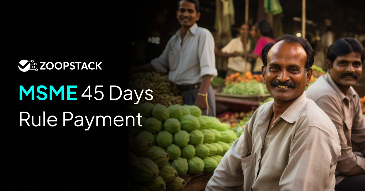 MSME 45 Days Payment Rule: What You Need to Know | by ZOOP.ONE | Medium