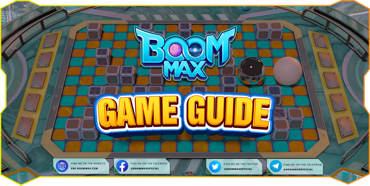 BOOM MAX — GAME GUIDE. Basic Gameplay | by Boom Max | Medium