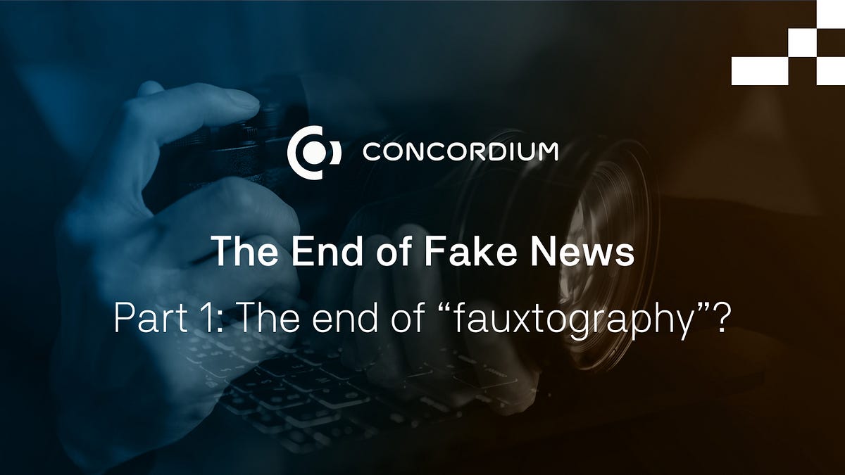 The end of fake news. Part 1: The end of “fauxtography”? | by ...