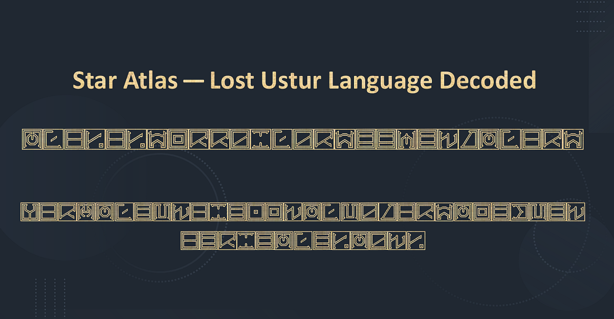 Star Atlas — Lost Ustur Language Decoded | by Krigs | The Hologram | Medium