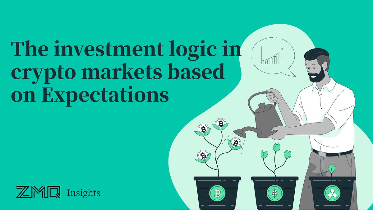 The investment logic in crypto markets based on Expectations | by LL ...