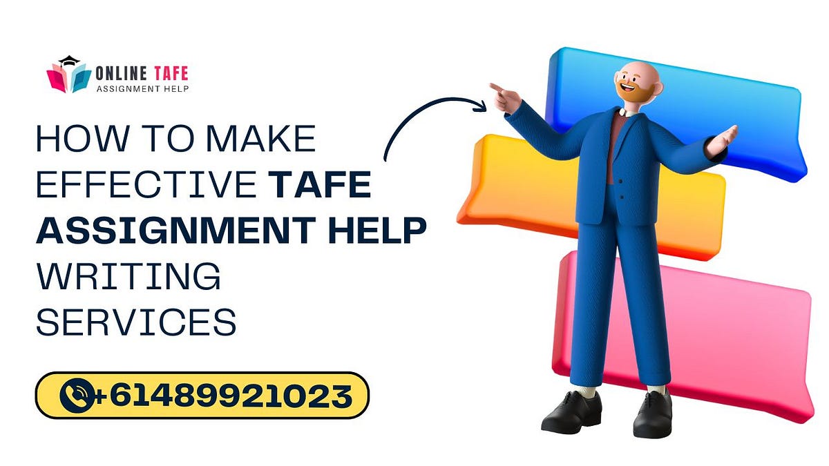How To Make Effective TAFE Assignment Help Writing Services | by Daisy Jones | Jul, 2024 | Medium