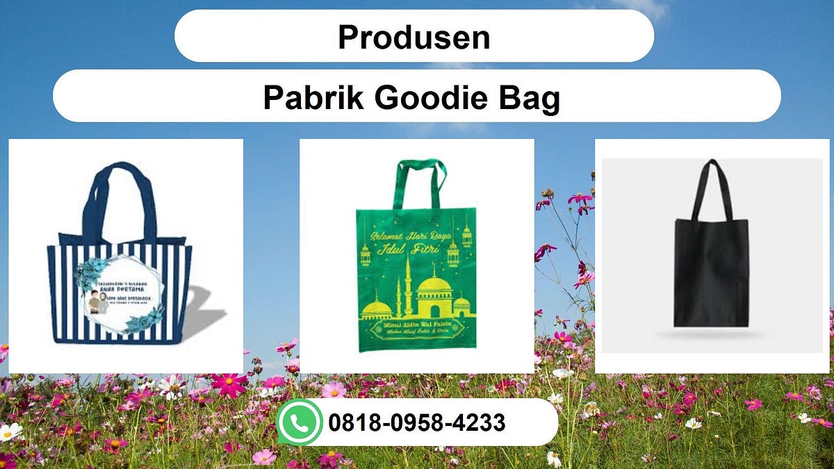 Produsen, 0818–0958–4233 Pabrik Goodie Bag Cianjur - Mahidanwasano - Medium