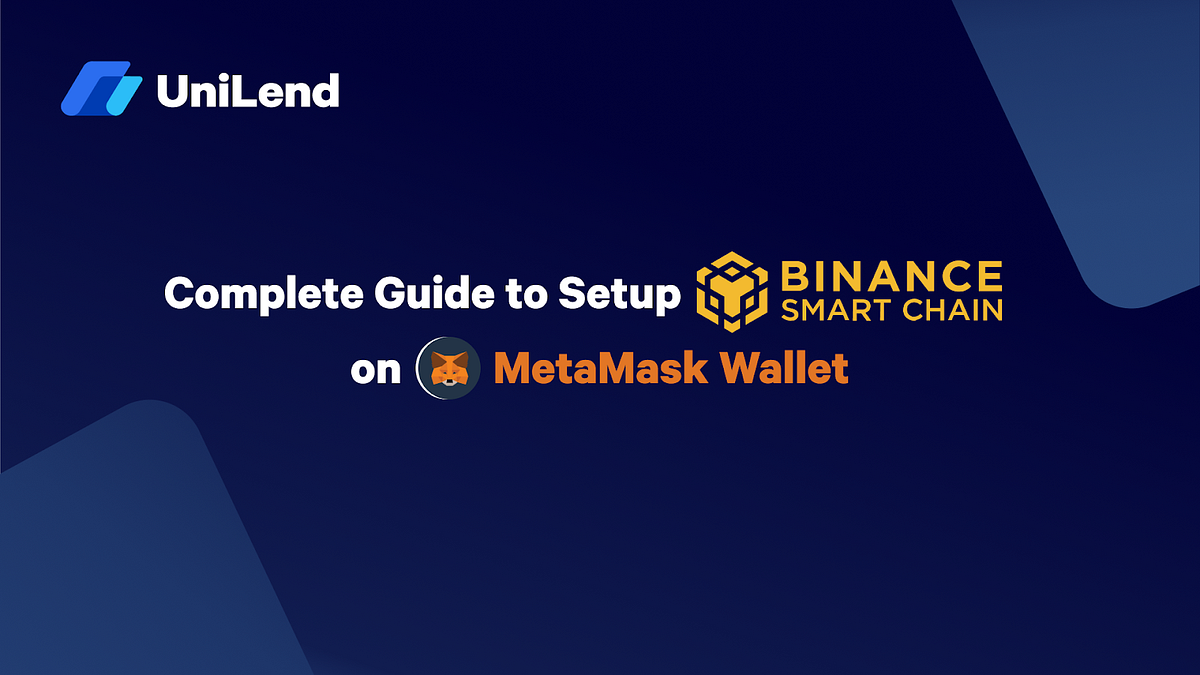 Complete Guide to Setup Binance Smart Chain on Metamask Wallet | by ...