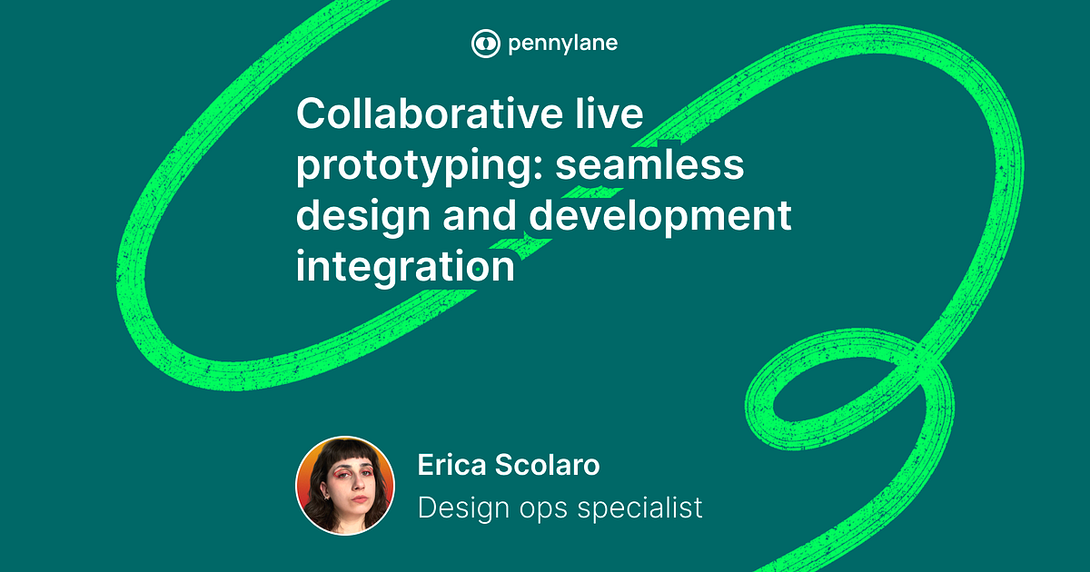 Collaborative Live Prototyping Seamless Design And Development Integration By Pennylane
