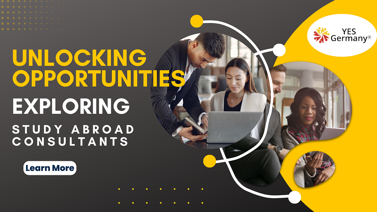 Unlocking Opportunities | Exploring Study Abroad Consultants | by ...