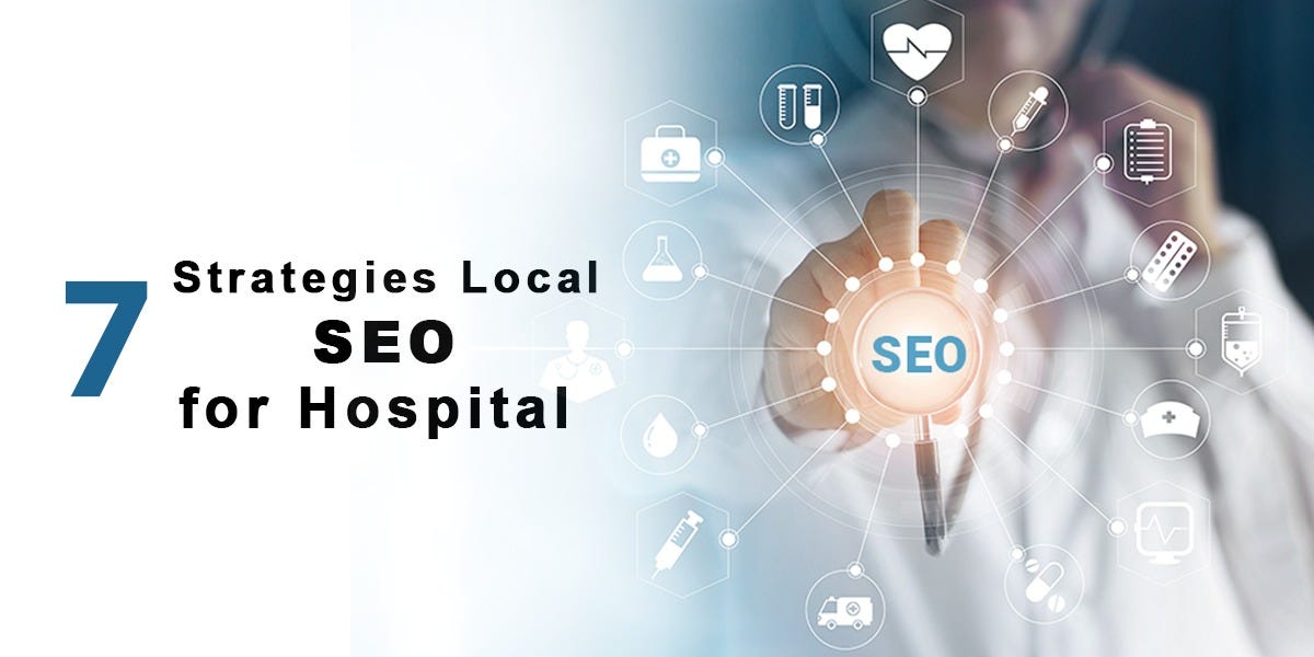 7 strategies local SEO for Hospitals | by dishan digidotes | Medium