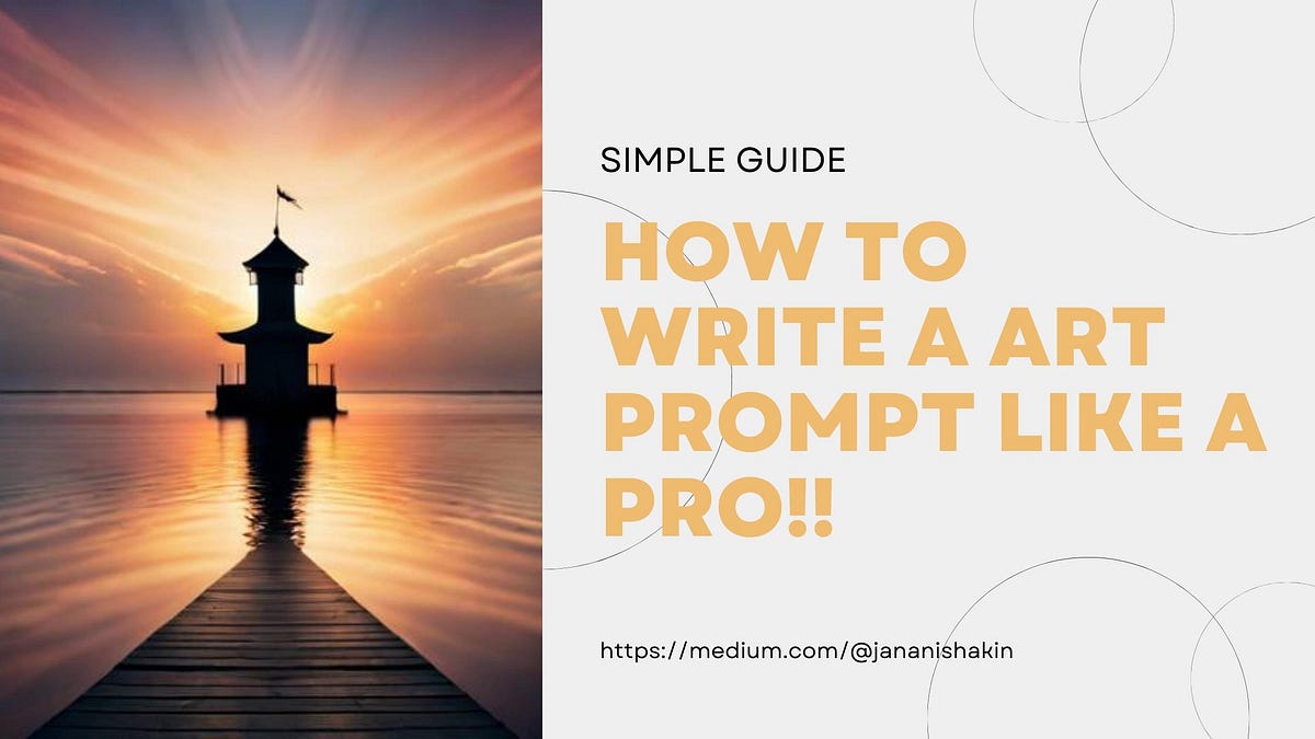 How to Write Effective AI Art Prompts? | by Janani Marimuthu | Oct ...