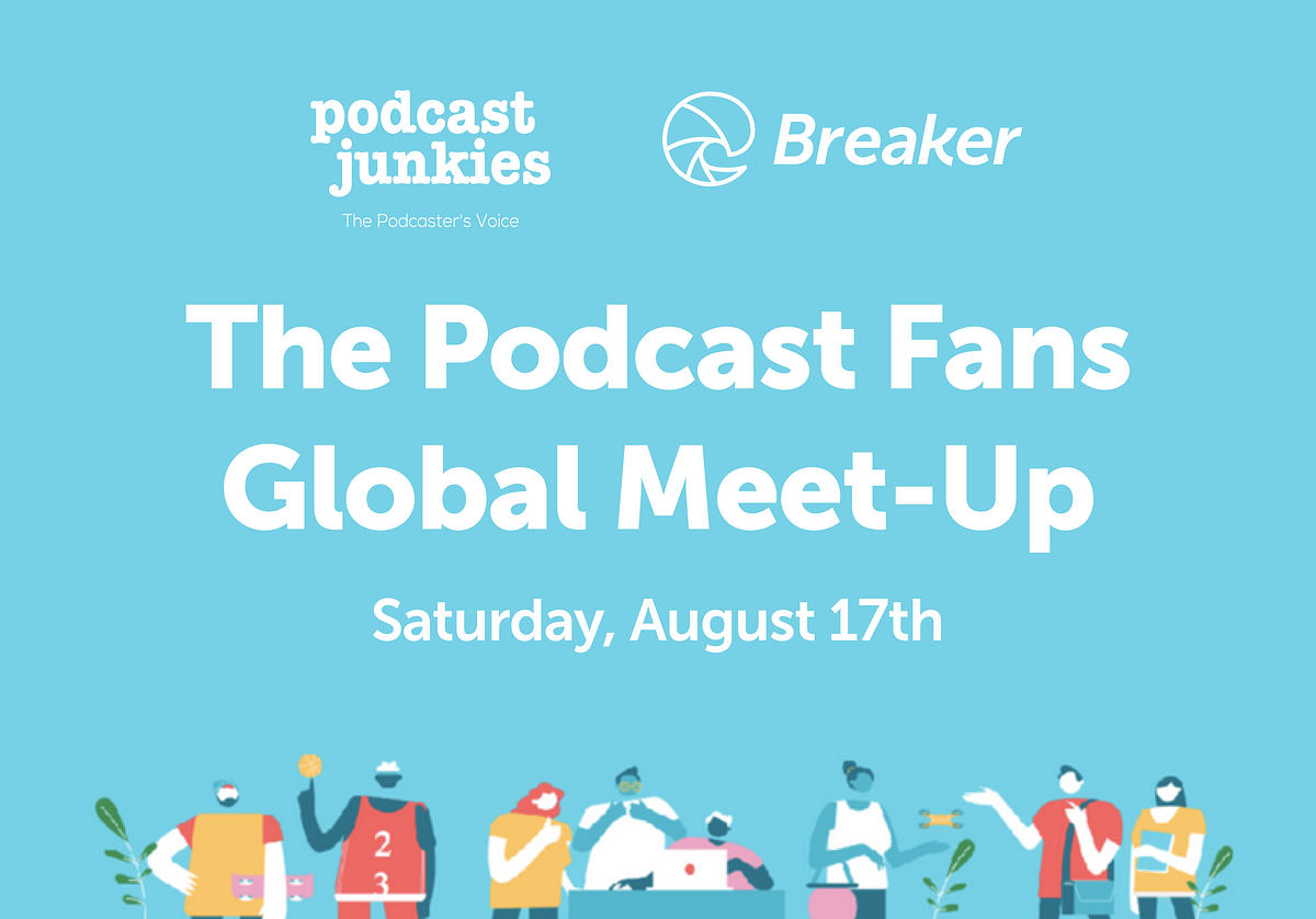 Breaker + Podcast Junkies Mass Meetup | by Erik Berlin | Breaker | Medium