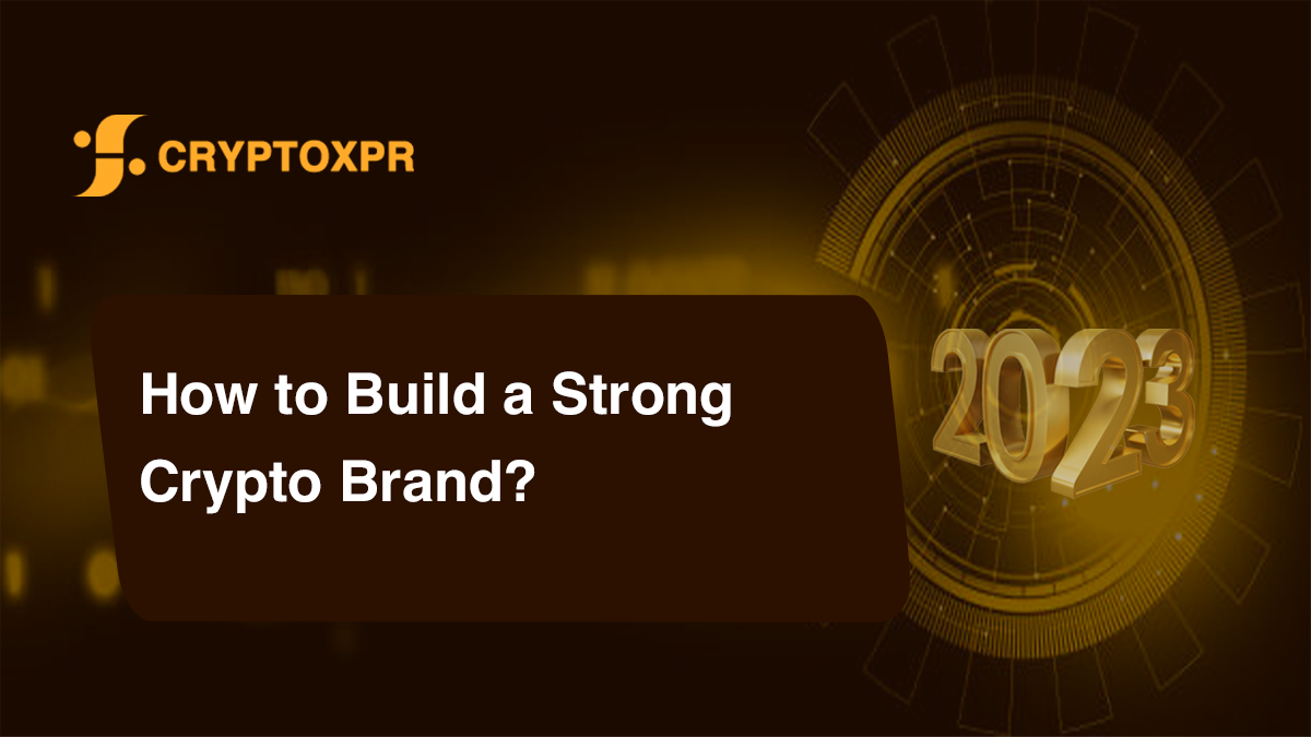 How to Build a Strong Crypto Brand? | by CryptoXPR | Medium