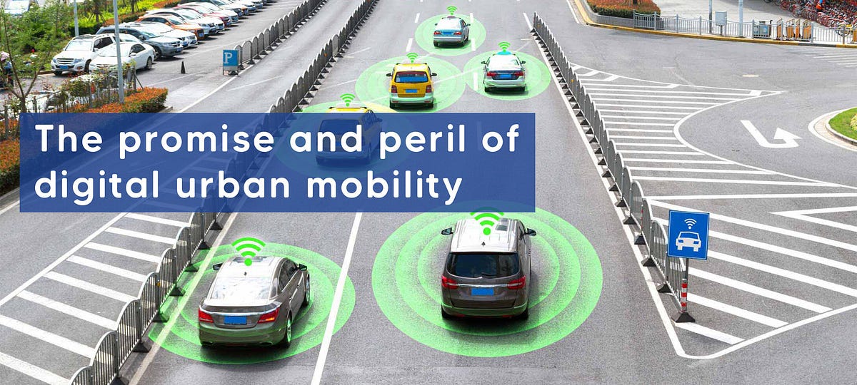 The Promise and Peril of Digital Urban Mobility | by Abhinav Sharma ...