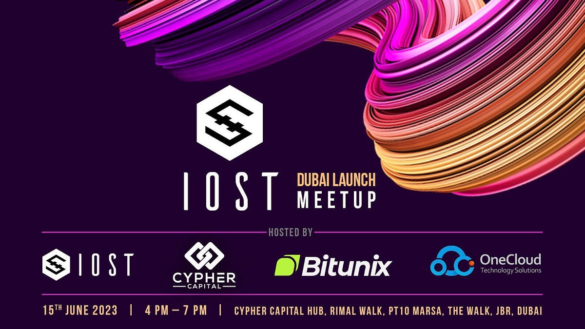 IOST Dubai Launch Party: Uniting Blockchain Innovators for a Web3.0 Revolution | by Zhen | IOST ...