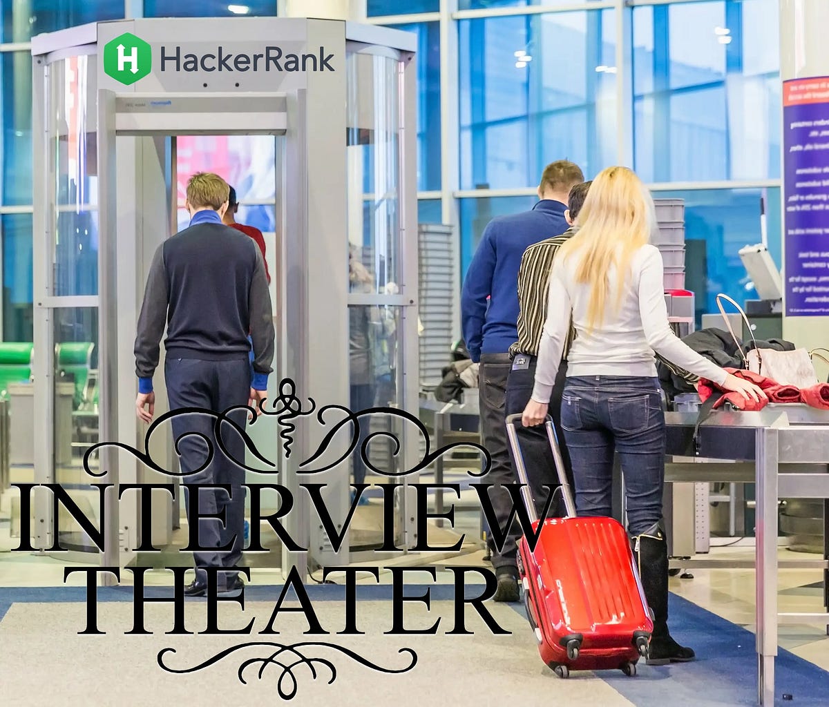 Interview Theater. I’m tired of your interview process… | by Terra ...