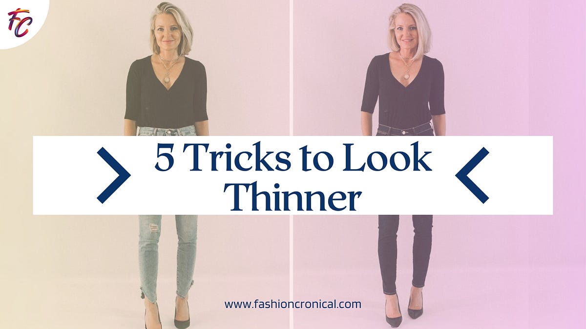 5 Tricks to Look Thinner. Feeling confident in how you look can… | by ...