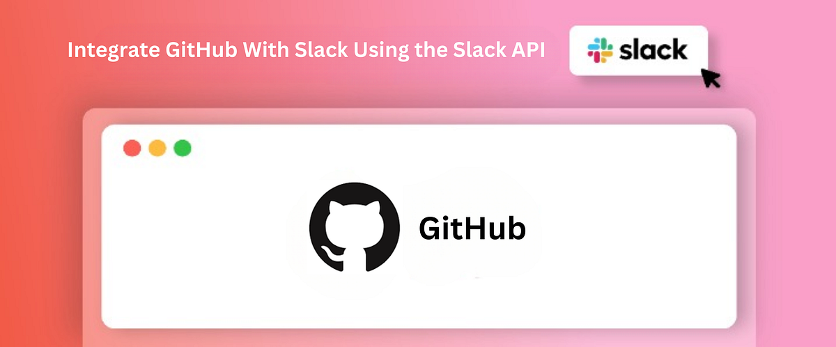 How to Set Up A GitHub — Slack Integration: A Quick Guide | by Bhavin Thumar | Medium