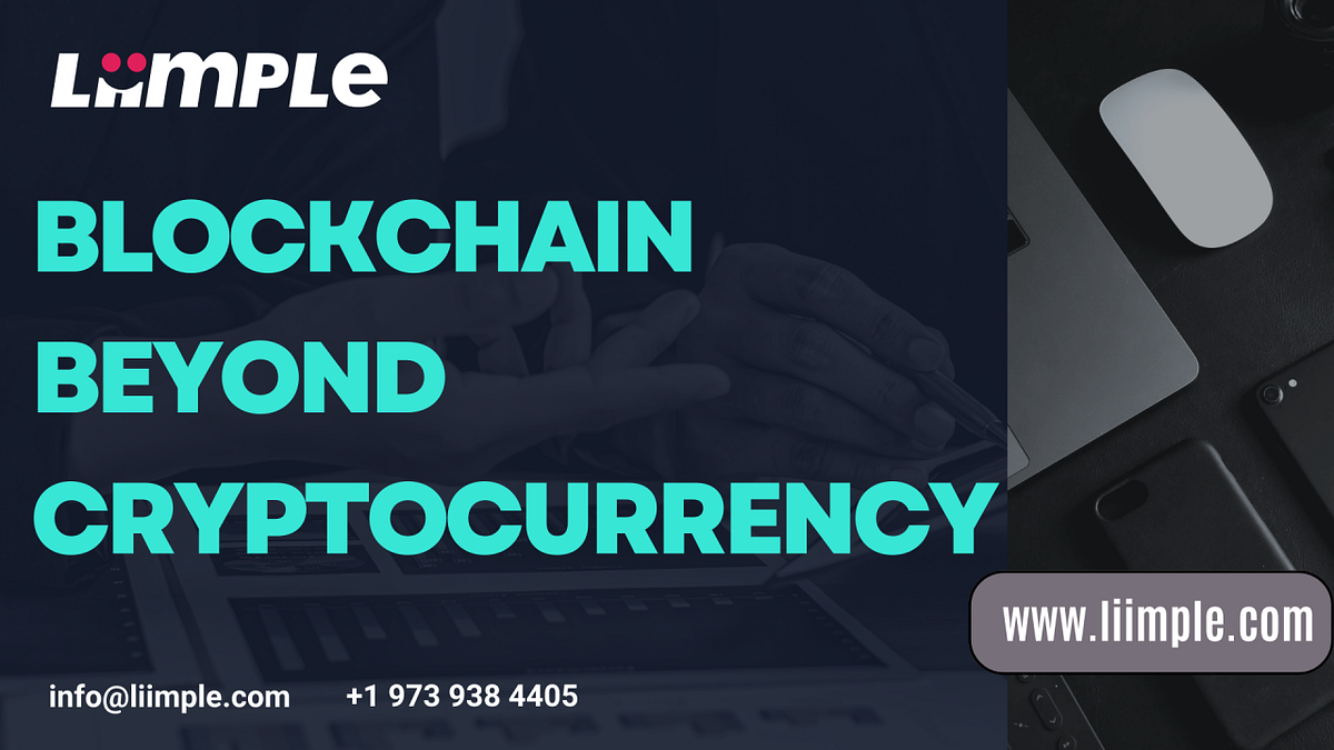Blockchain Beyond Cryptocurrency: A Dive into its Industry-transforming ...