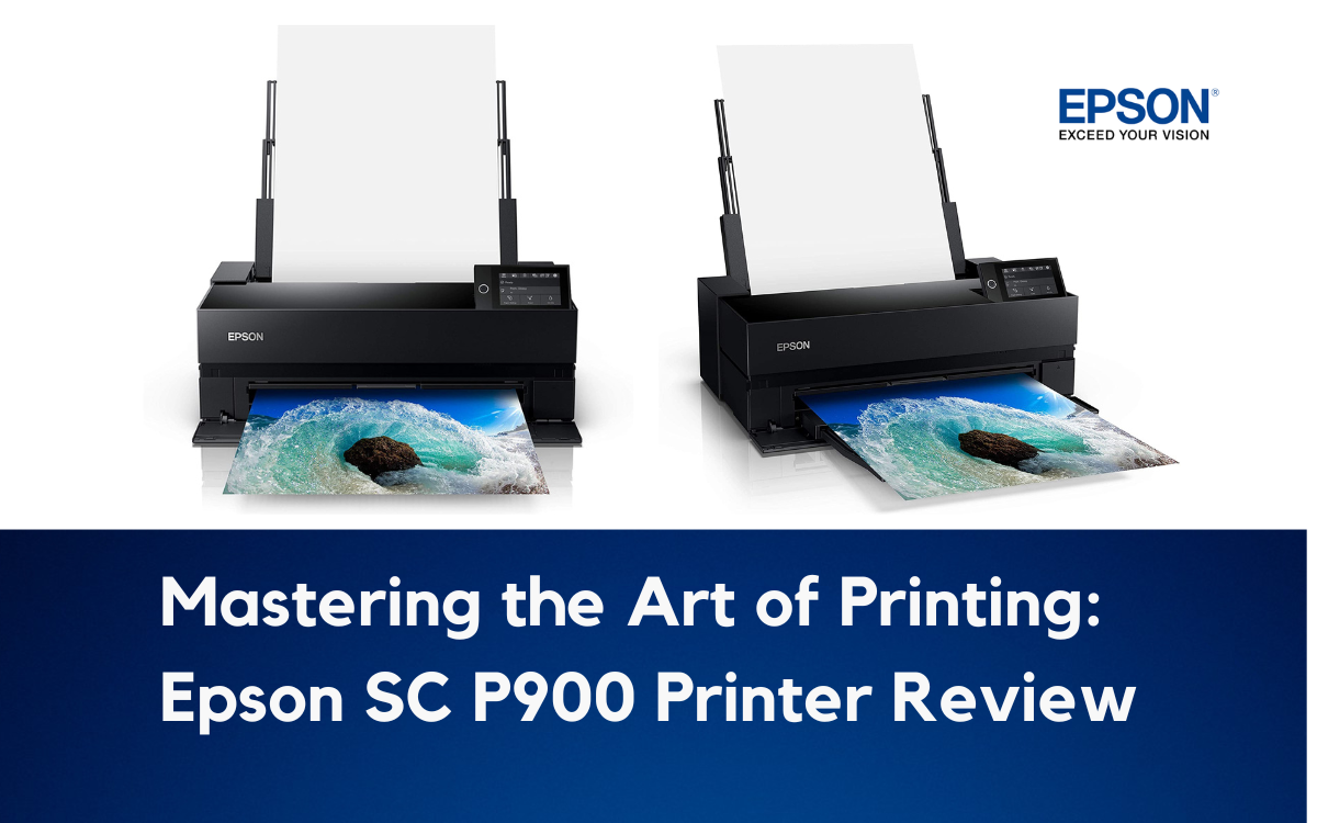 Mastering the Art of Printing: Epson SC P900 Printer Review | by ...