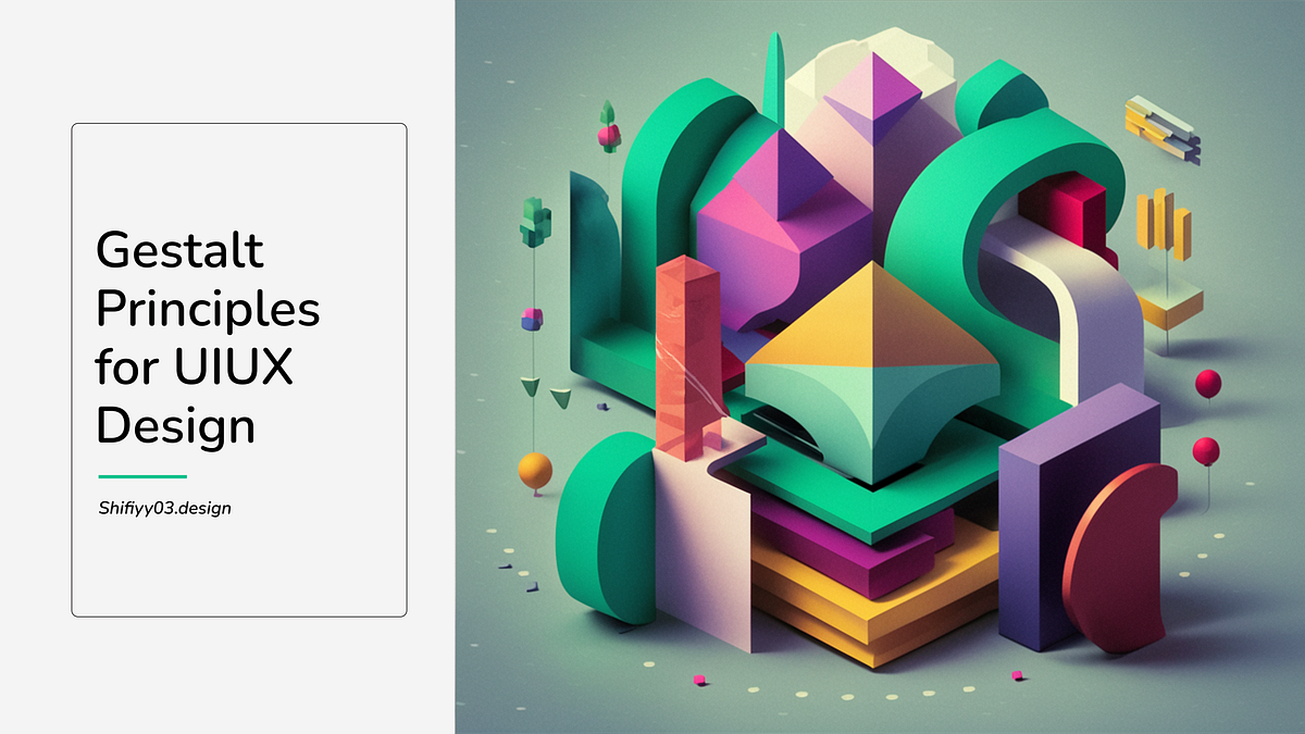 Gestalt Principles — Where Psychology meets Design. | by Shif.03 | Nov ...
