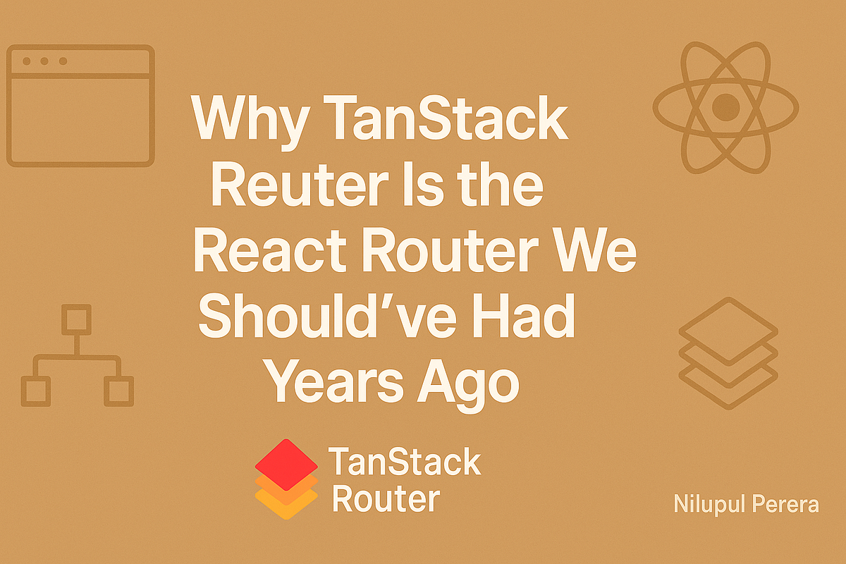 TanStack Router: The Modern React Router We’ve All Been Waiting For | Medium