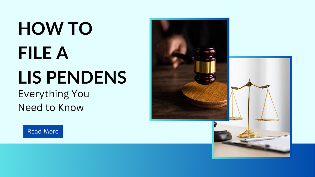How to File a Lis Pendens: Everything You Need to Know | by CWProcess | Jun, 2024 | Medium