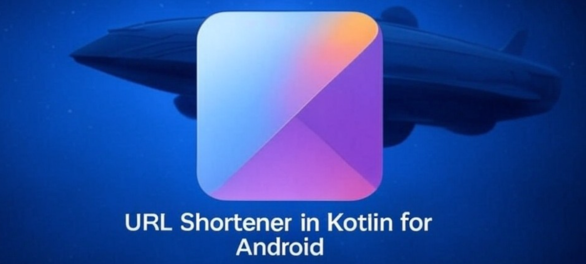 URL Shortener in Kotlin for Android | by Dharma Kshetri | Feb, 2025 ...