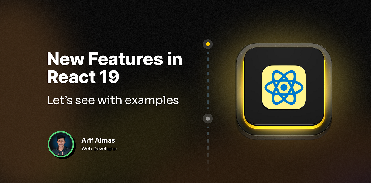 New Features in React 19. In this article, I will share what’s… | by Arif Almas | Medium