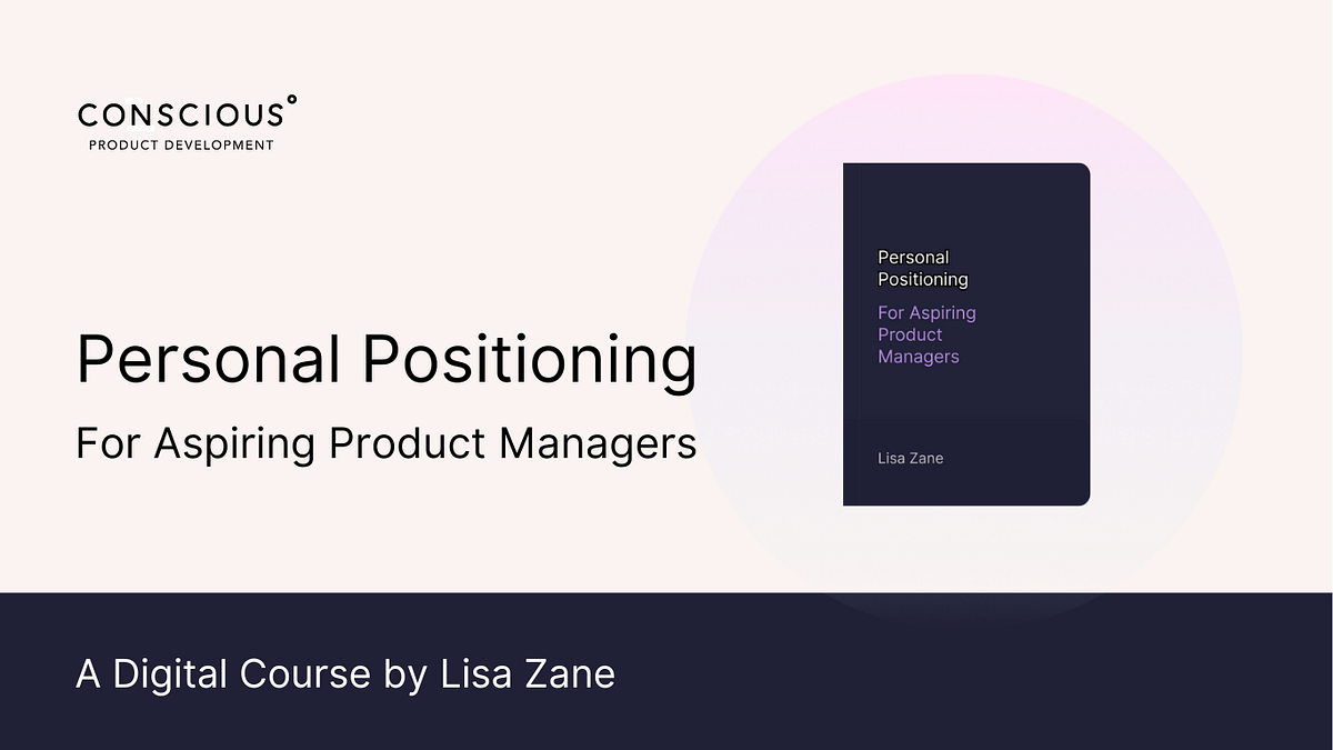 Course Announcement: Personal Positioning for Aspiring Product Managers ...