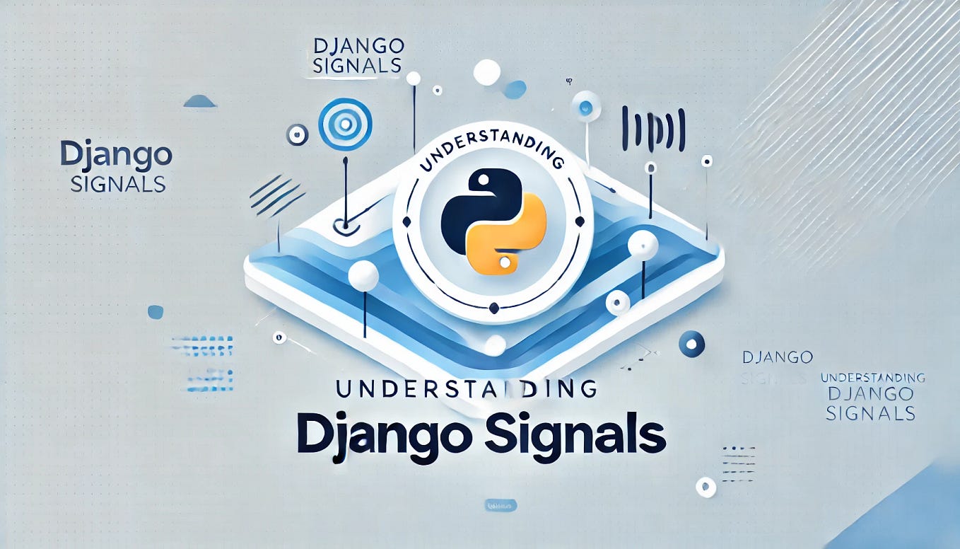 An In-Depth Guide to Django Signals | by Poddarbhardwaj | Medium