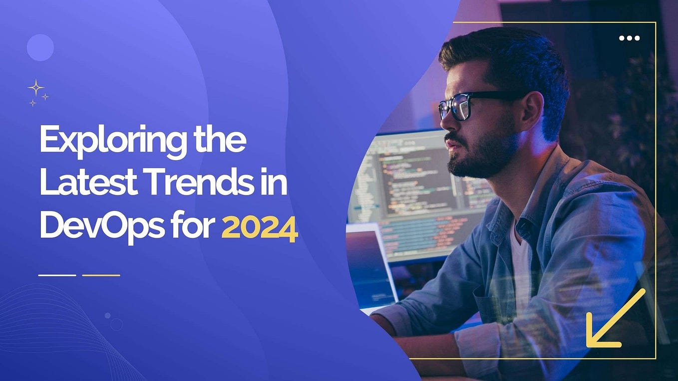 Exploring the Latest Trends in DevOps for 2024 - Webzguru - Medium