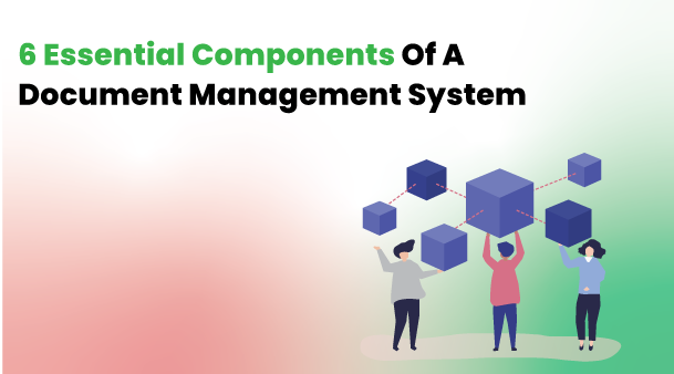 What are the key features of an effective document management system ...