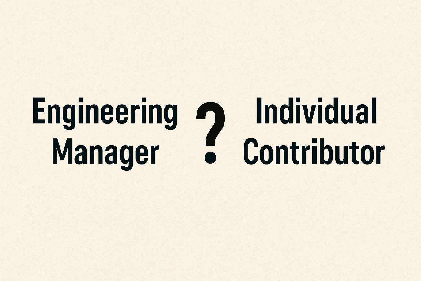 Software Engineering Manager 101 — Role | by Neeraj Garg | May, 2025 ...